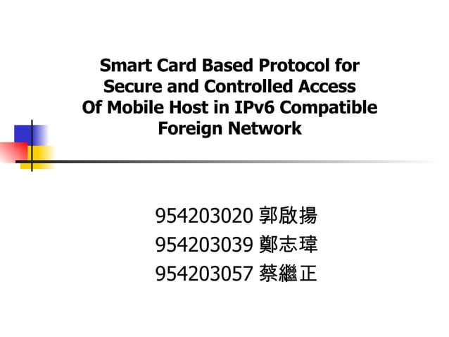 Smart Card Based Protocol For Secure And Controlled Access Of Mobile Host In Foreign Network Ppt
