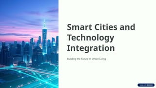 Smart-Cities-and-Technology-Integration.pptx
