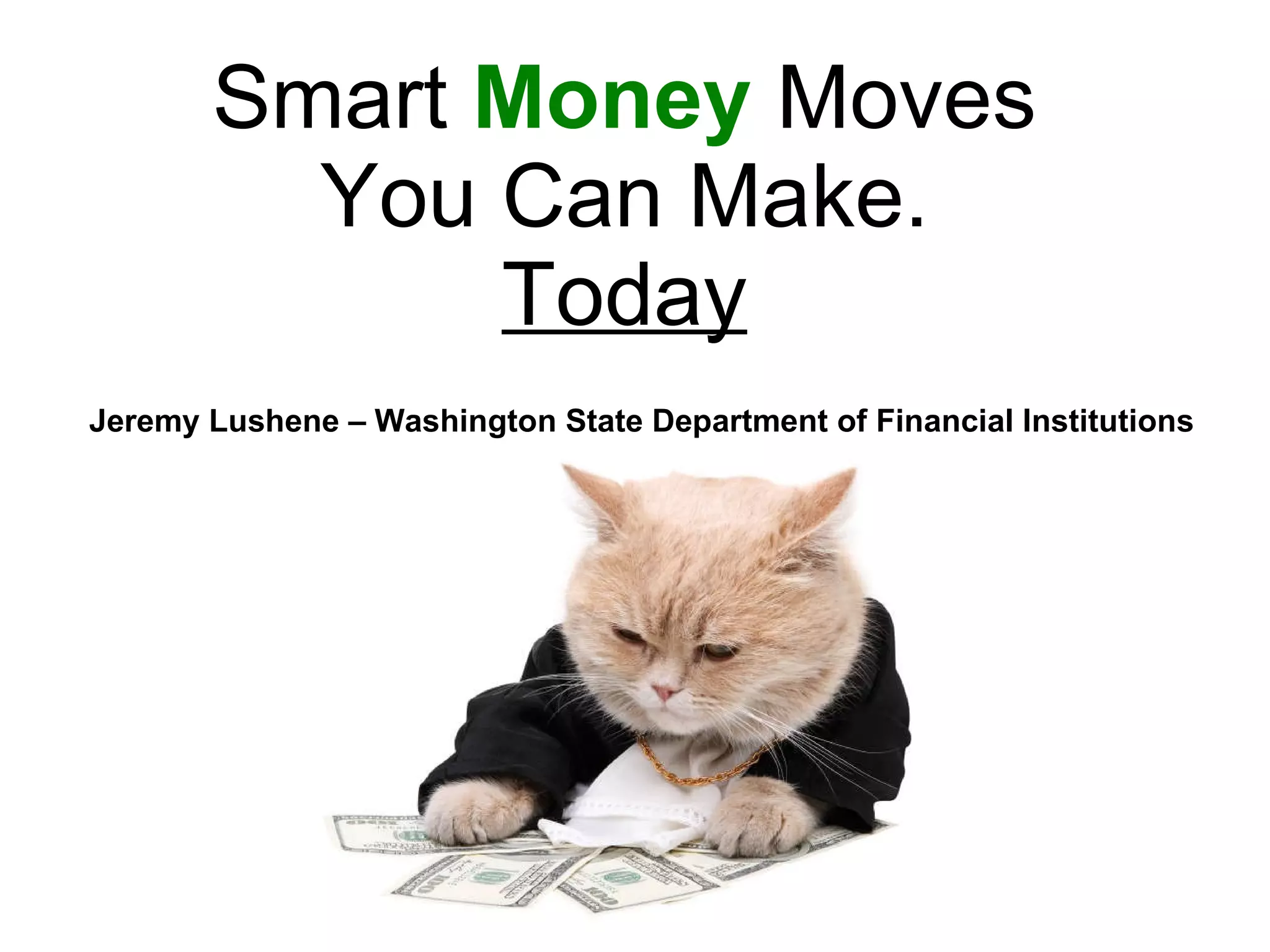 Smart Money Moves You Can Make Today | PPT
