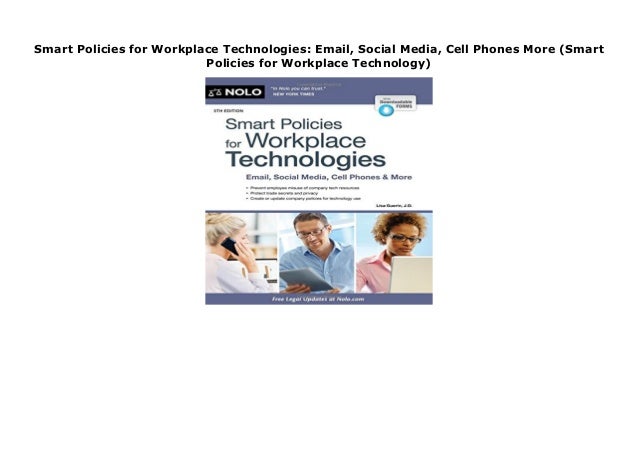 Smart Policies for Workplace Technologies: Email, Social Media, Cell ...