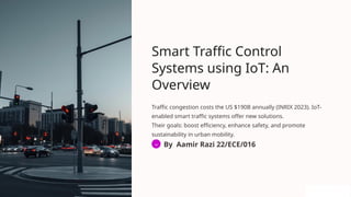 Smart-Traffic-Control-Systems-using-IoT-An-Overview.pptx