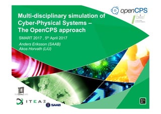 Multi-disciplinary simulation of Cyber-Physical Systems – The OpenCPS approach | PPT