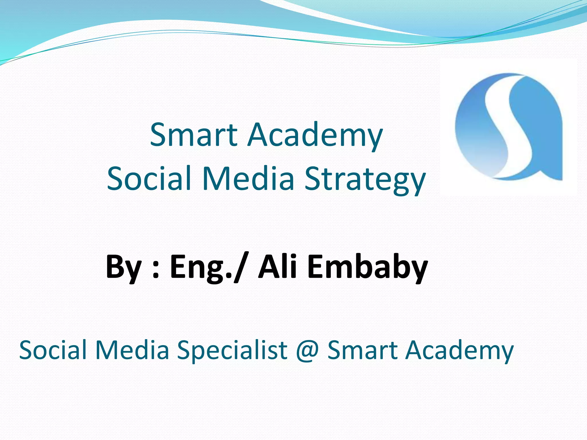 Smart academy - social media strategy | PPTX