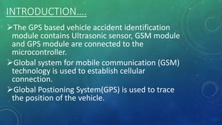 Smart accident detector and intimator [autosaved] | PPT