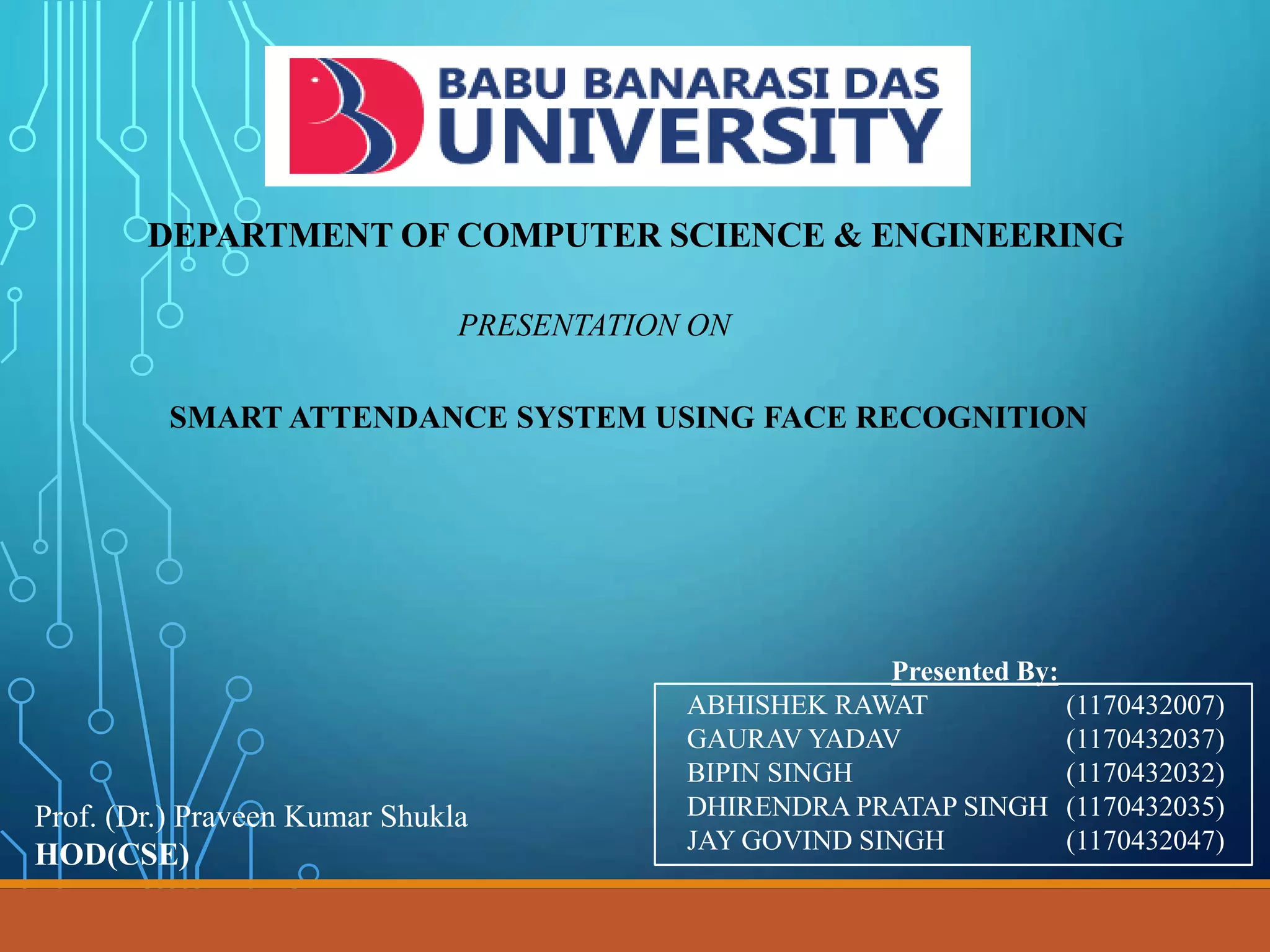 SMART ATTENDANCE SYSTEM USING FACE RECOGNITION (233.pptx