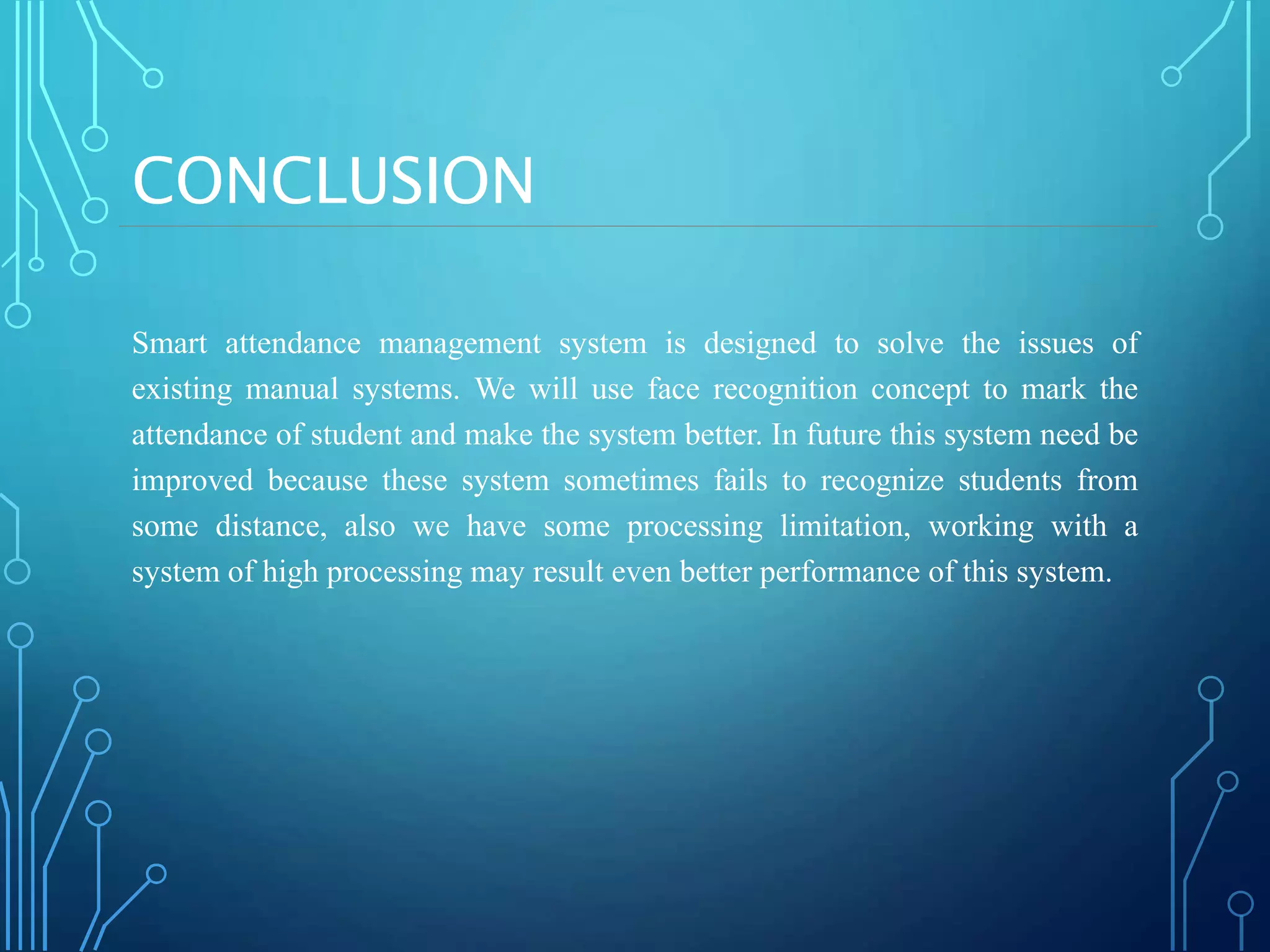 SMART ATTENDANCE SYSTEM USING FACE RECOGNITION (233.pptx