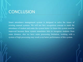 SMART ATTENDANCE SYSTEM USING FACE RECOGNITION (233.pptx
