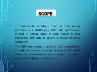 SMART ATTENDANCE SYSTEM USING FACE RECOGNITION (233.pptx