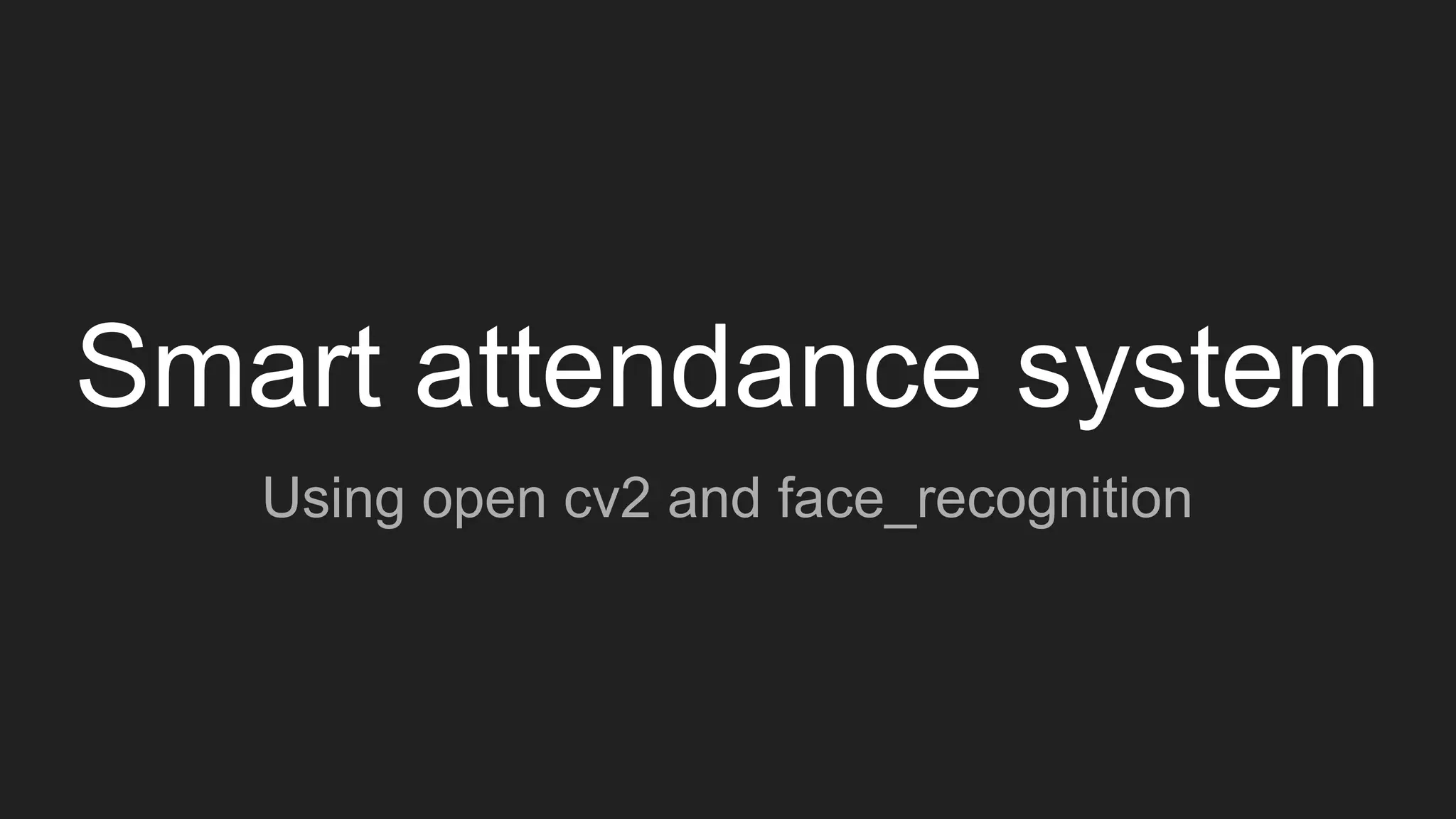 Smart attendence system to track attendance.pptx