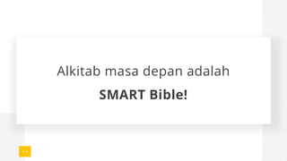 SMART BIBLE -- Studi Alkitab Digital | PPT
