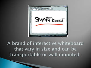 Smart boards | PPTX | Computing | Technology & Computing