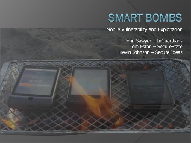 Smart Bombs: Mobile Vulnerability and Exploitation | PDF | Operating Systems | Computer Software ...