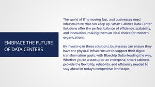 Smart Cabinet Data Center Solutions The Future of Efficient IT Infrastructure.pptx