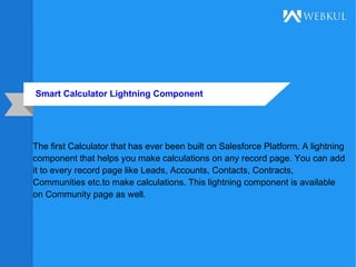 Salesforce Smart Calculator Lightning Component ppt | ODP