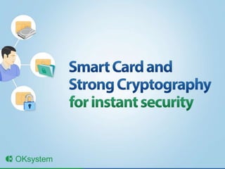 Smart Card and Strong Cryptography for instant security | PPTX