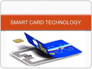 Smart card technology | PPTX
