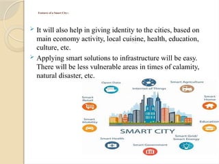 Smart Cities with its needs and features.pptx