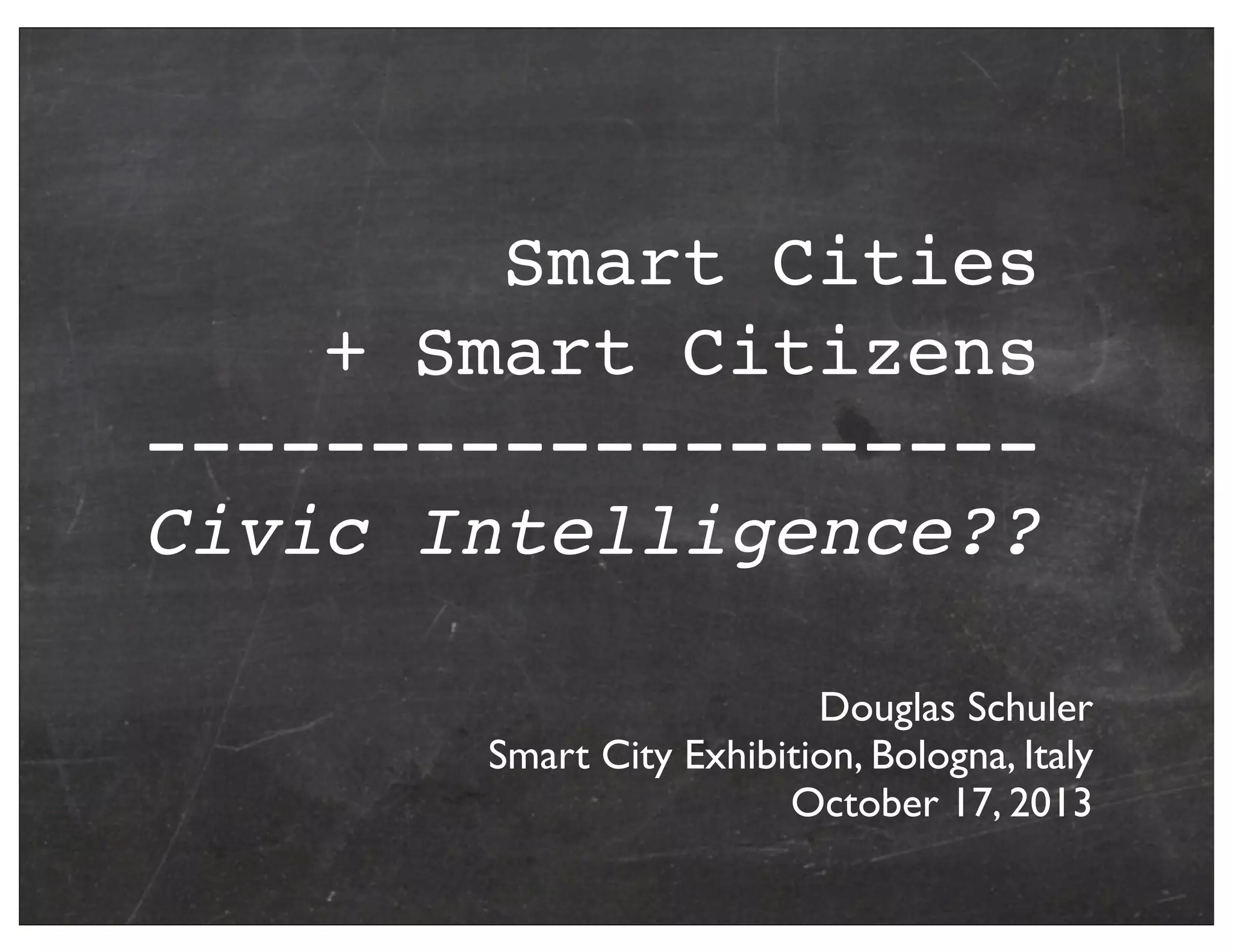 Smart city + smart citizens = civic intelligence ?? from Smart City ...