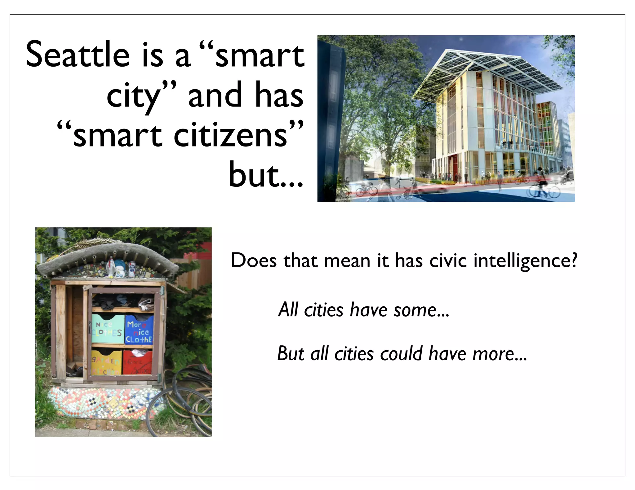 Smart city + smart citizens = civic intelligence ?? from Smart City ...