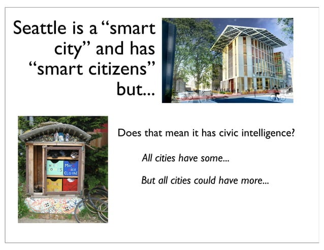 Smart city + smart citizens = civic intelligence ?? from Smart City ...