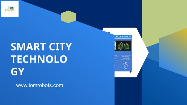 Smart City Technology Solutions at Tom Robots | PPT