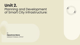 SMART CITY UNIT and Planning and Development of Smart City ...