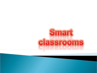 Smart classroom ict ppt | PPT