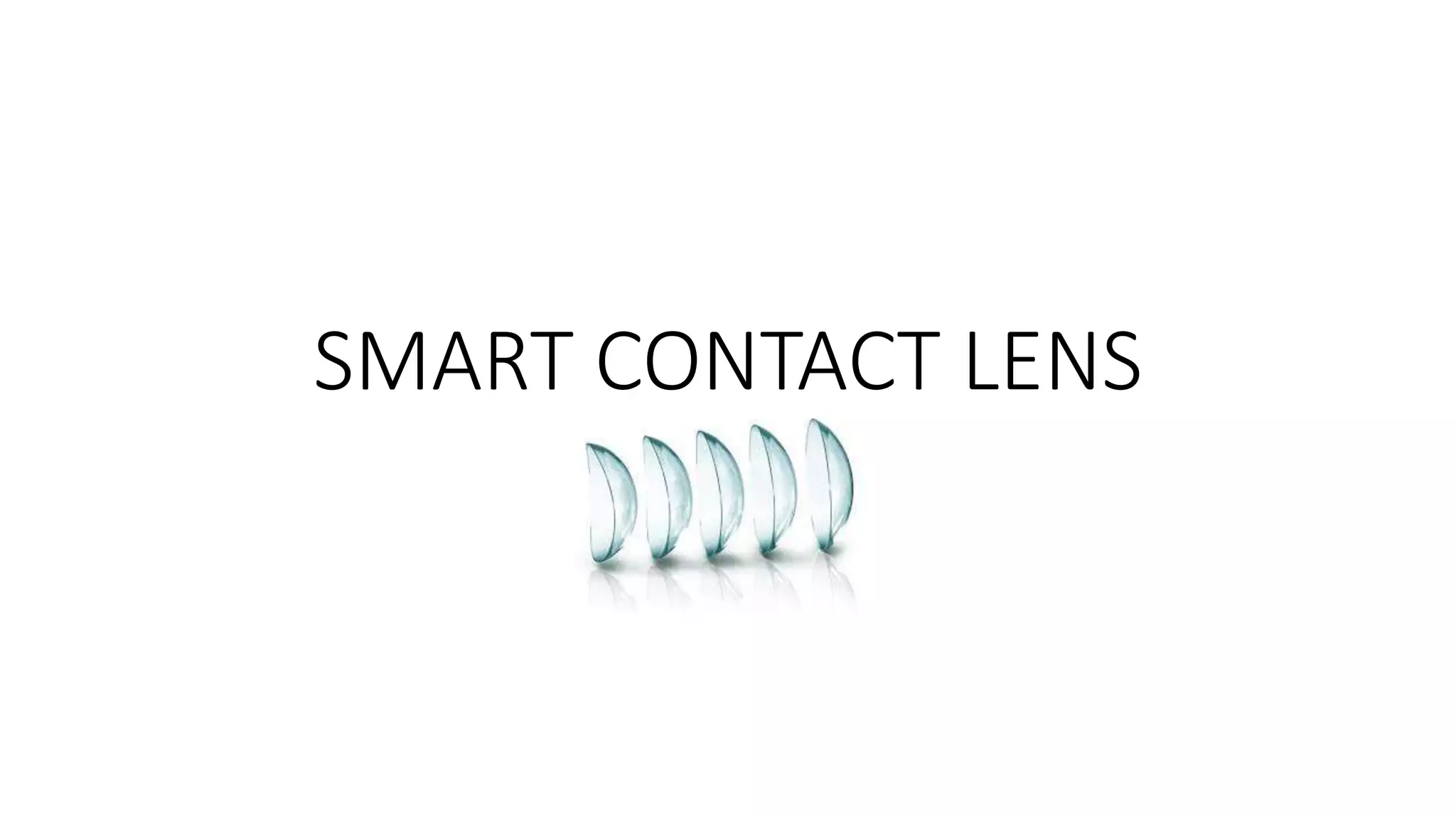 Smart contact lens | PPTX