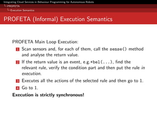 Integrating Cloud Services in Behaviour Programming for Autonomous Robots | PPT