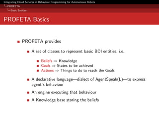 Integrating Cloud Services in Behaviour Programming for Autonomous Robots | PPT