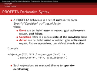 Integrating Cloud Services in Behaviour Programming for Autonomous Robots | PPT