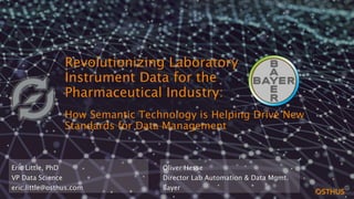Revolutionizing Laboratory Instrument Data for the Pharmaceutical Industry: How Semantic ...