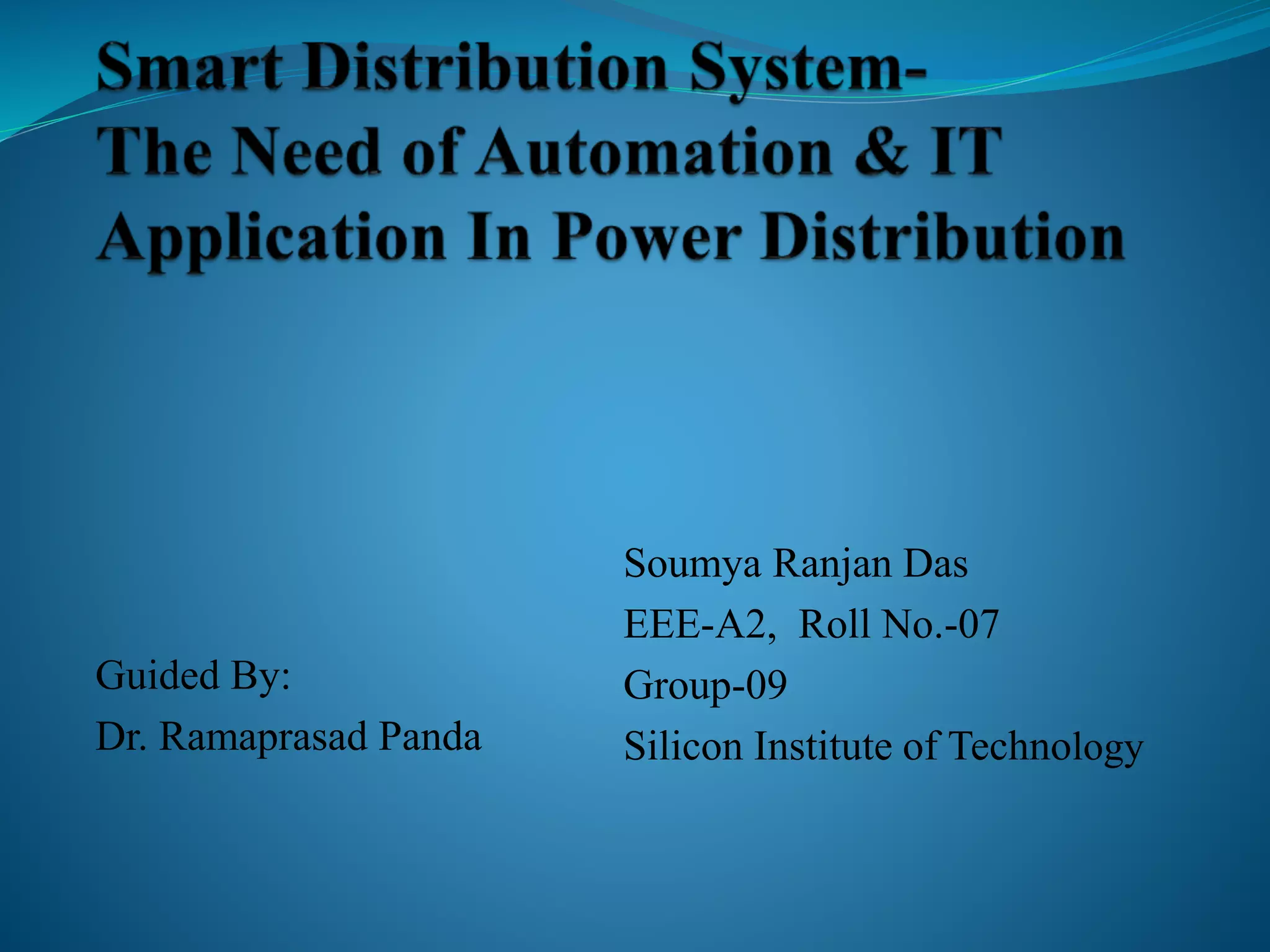 Smart Distribution System The Need Of Automation And It Application In