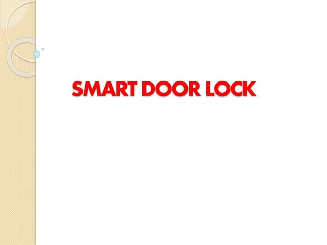 Smart door lock | PPTX | Home Security | Home & Garden