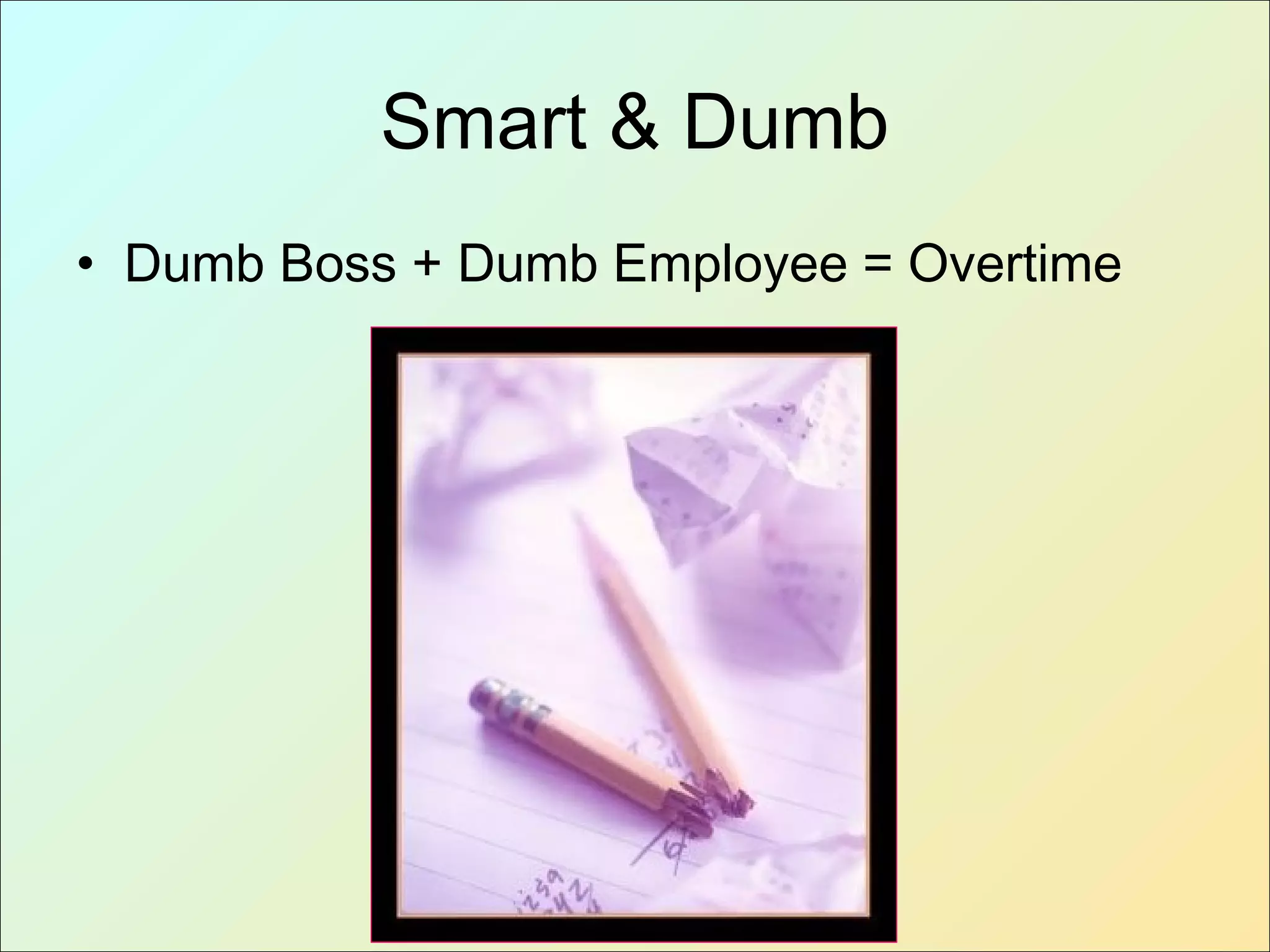 Smart & Dumb, Leadership Abilities | PPT