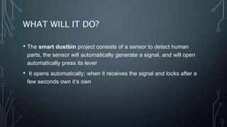 Smart dustbin using arduino and ultrasonic sensor | PPTX