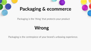 Branding and Packaging in E-Commerce - Phil Forbes (Packhelp) | PDF