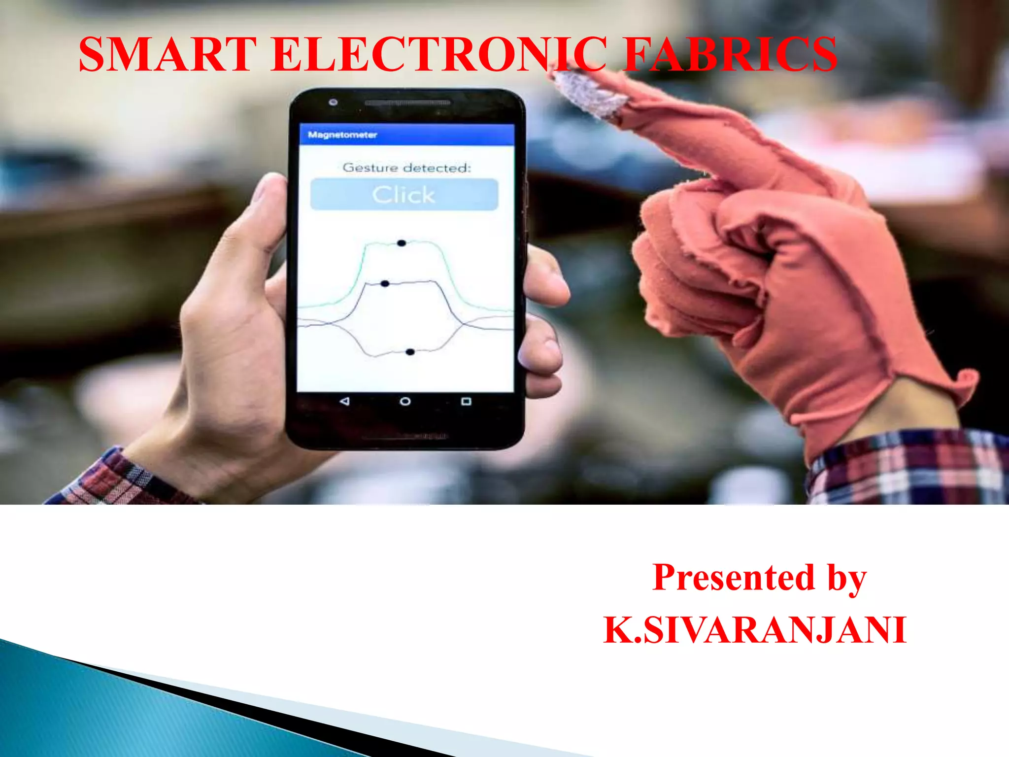 Smart electronic fabrics | PPTX