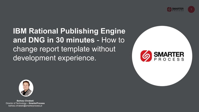 IBM Agile Engineering Summit 18: IBM Rational Publishing Engine and DNG ...