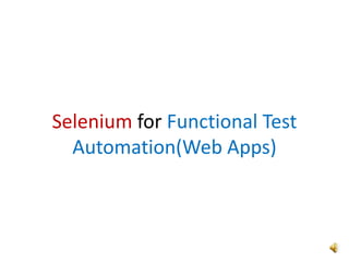 Smarter ways to do selenium automation @ work, Selenium, automation | PPT