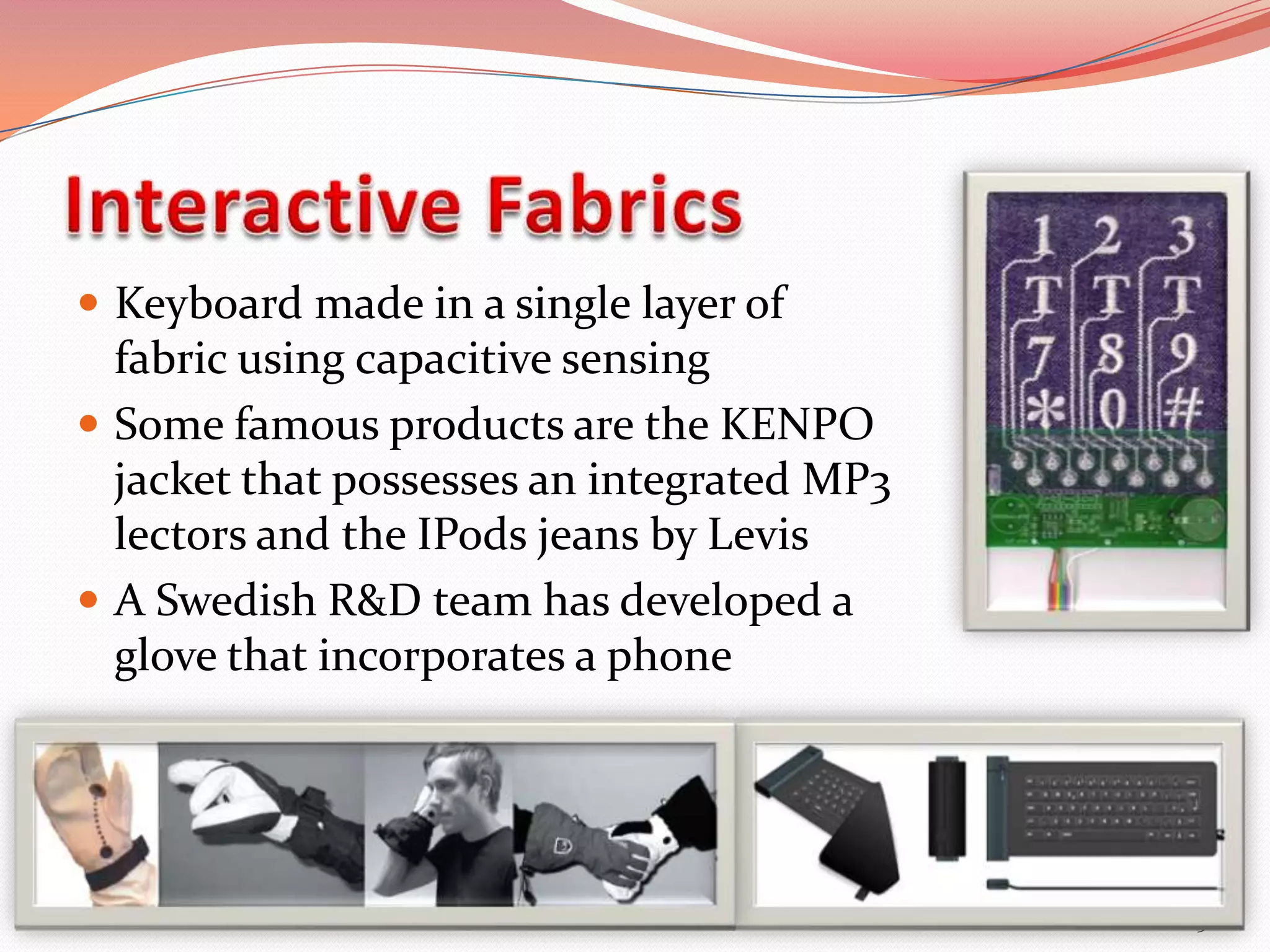 Smart Fabrics & Interactive Fabrics | PPT | Free Download