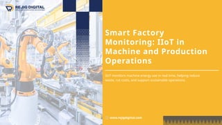 Smart Factory Monitoring IIoT in Machine and Production Operations.pptx