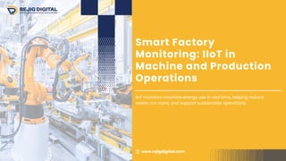 Unlocking Smart Factory Potential: IIoT for Monitoring and Efficiency | PDF