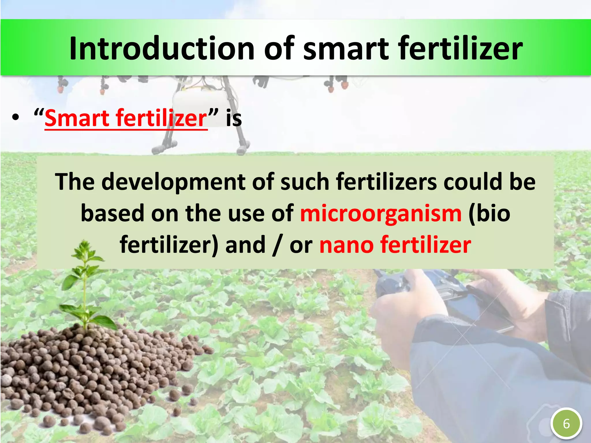 Smart fertilizers in sustainable agriculture | PPTX