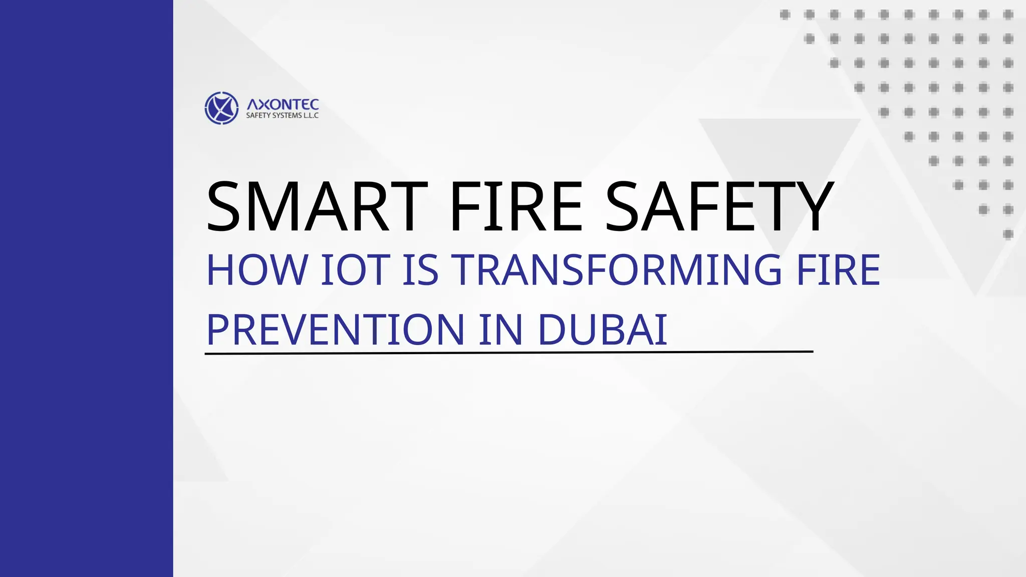 Smart Fire Safety: How IoT is Transforming Fire Prevention in Dubai | PPTX