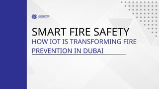 Smart Fire Safety: How IoT is Transforming Fire Prevention in Dubai | PPTX