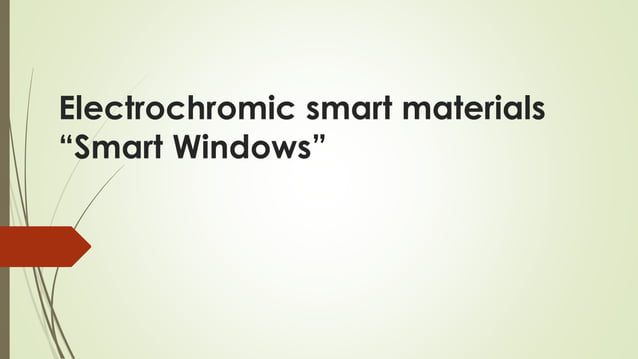 Electrchromic glass (Smart glass) | PPTX | Power and Energy Industry ...