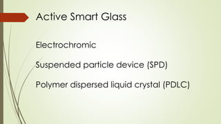 Electrchromic glass (Smart glass) | PPTX