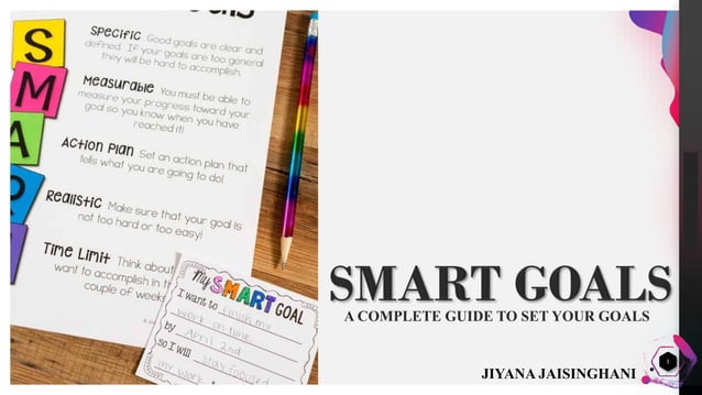 Smart goals - A Complete Guide to set your goals | PPT
