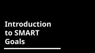 Unlock Ultimate Success with SMART Goals: Your Secret Blueprint! | PPTX